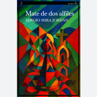 Mate de dos alfiles - Sergio Mira Jordán | Alrevés Editorial